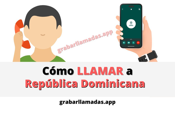 Cómo Llamar a República Dominicana Código Telefónico ☎ [ GUIA 2025 ]