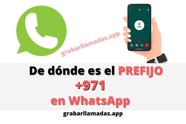 Prefijo +971 en WhatsApp ☎ ¿De Dónde Es?
